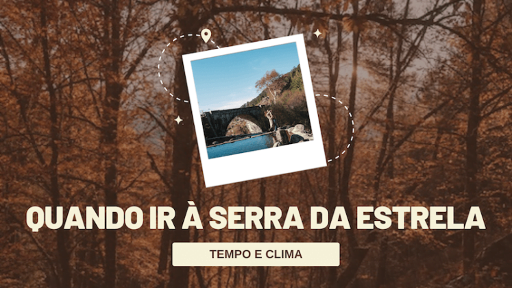 Quando ir à Serra da Estrela? – Melhor época, tempo e clima